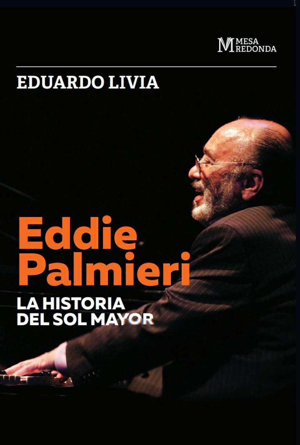 Eddie Palmieri «La historia del sol mayor» – Editorial Mesa Redonda